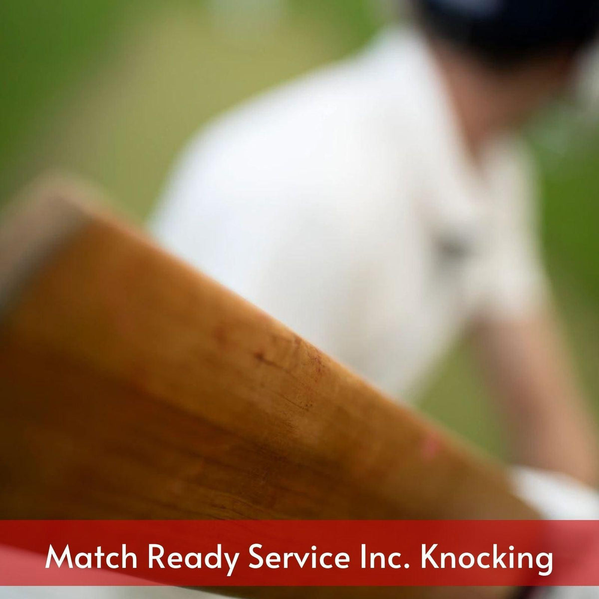 Cricket Bat Match Ready inc Knocking – Sturdy Sports